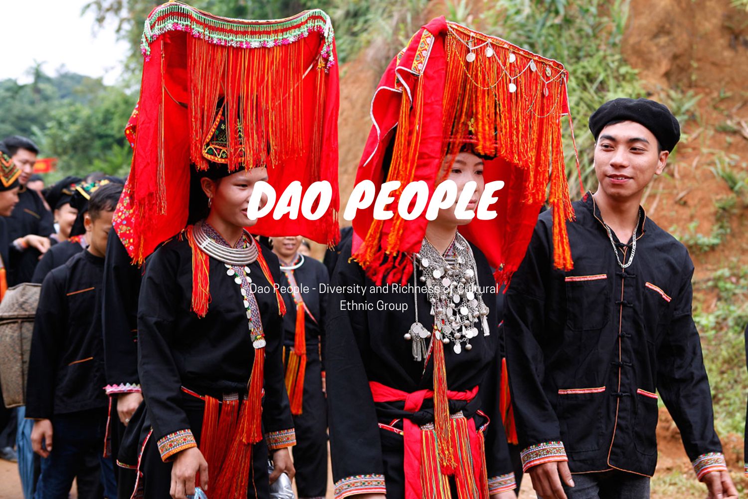 Dao People - Diversity and Richness of Cultural Ethnic Group