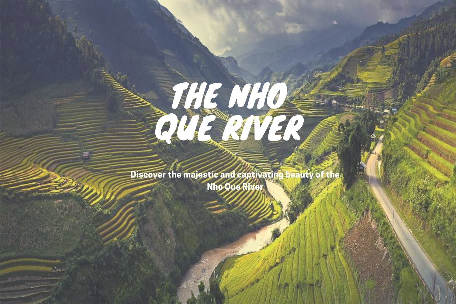 The Nho Que River - Let's Explore Its Majestic Beauty Here